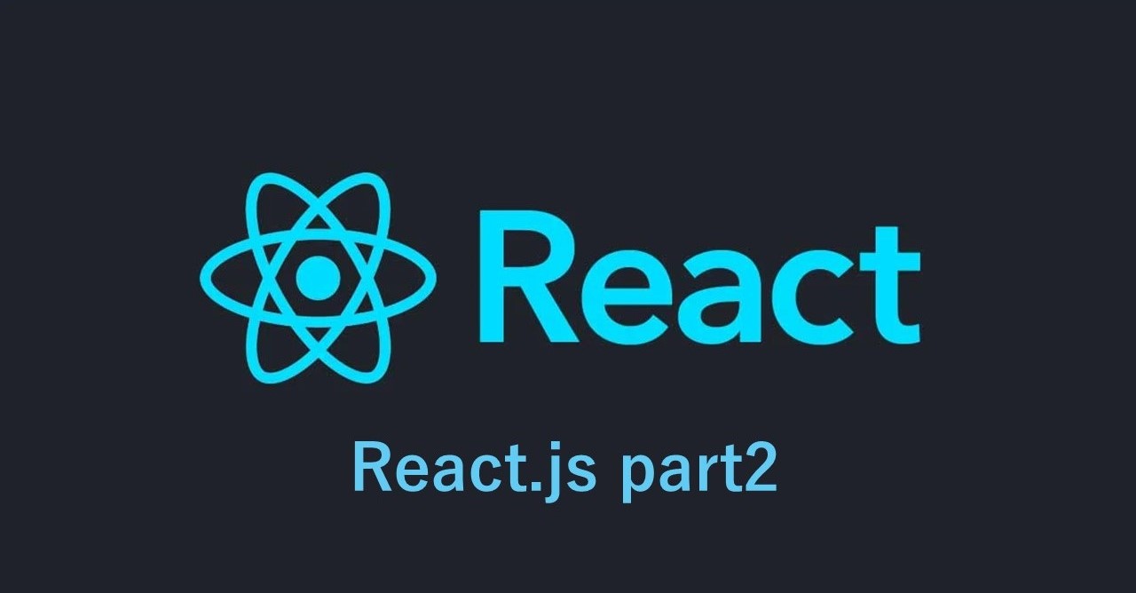 React part2：React.jsの環境を整えよう！/コンポーネントを支える基本概念 | CasleyDeepInnovations株式会社