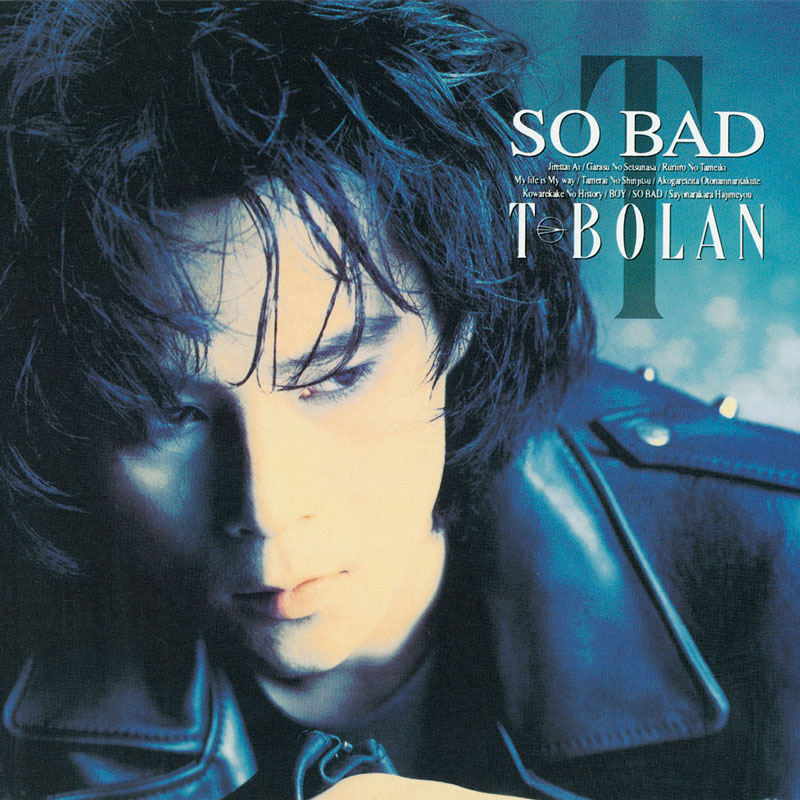SO BAD | T-BOLAN Official Website