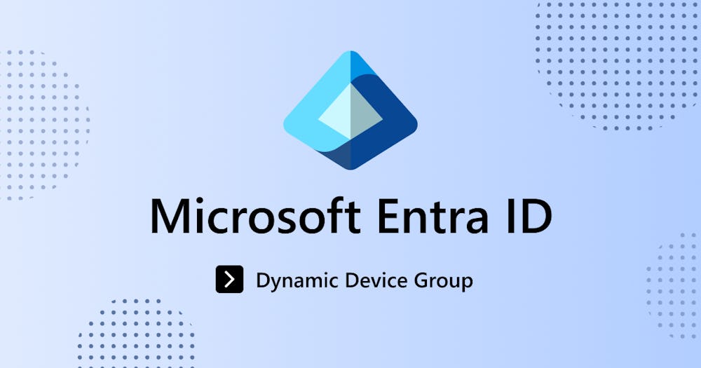 Microsoft Entra ID 動的デバイスグループの活用 - IT Admin Blog by ZUNDA